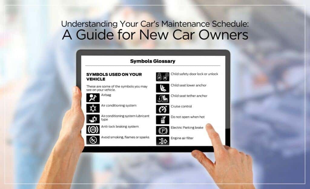 Understanding Your Car's Maintenance Schedule: A Guide for New Car ...