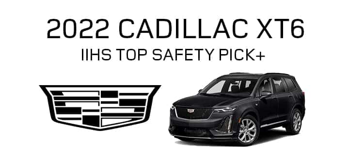 Cadillac XT6 Awarded IIHS Top Safety Pick+ | Patrick Cadillac